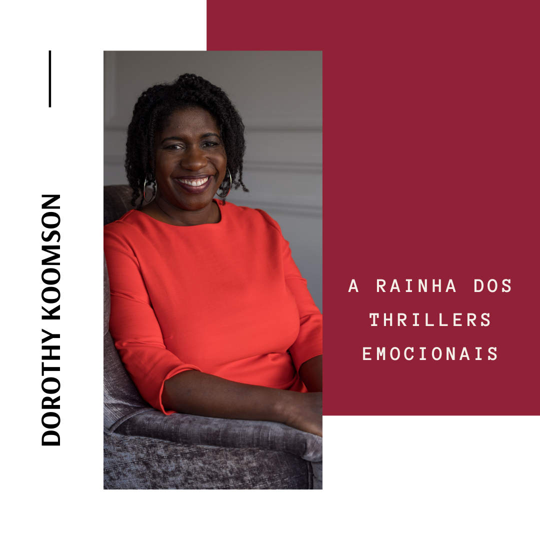Dorothy Koomson: A Rainha dos Thrillers Emocionais - A Liliana Raquel